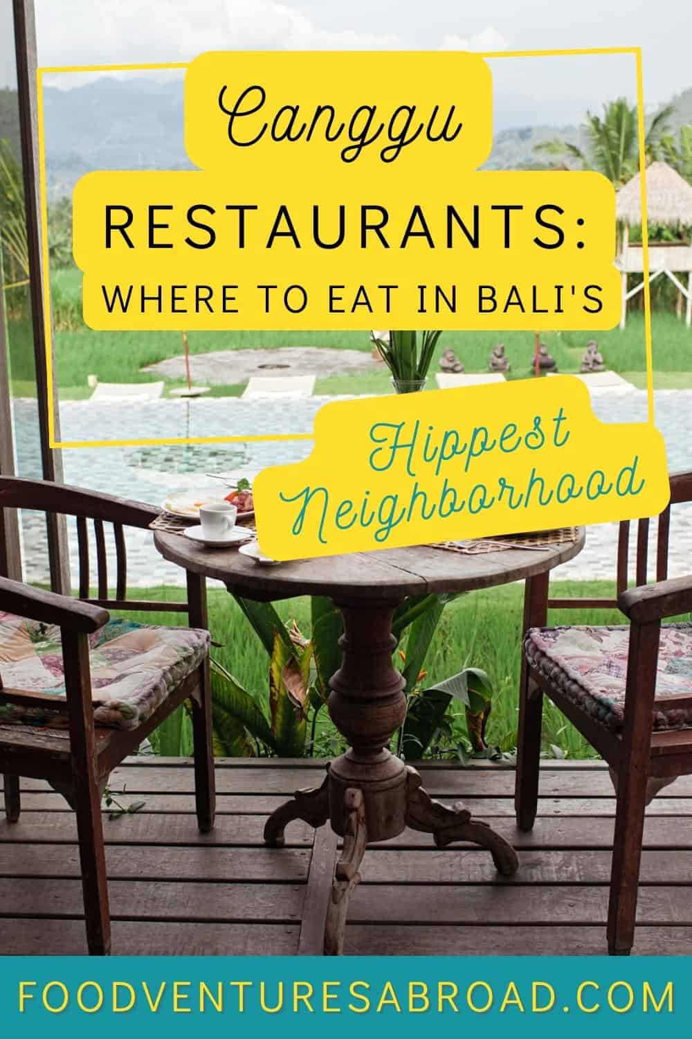 Canggu Restaurants: Where to Eat in Bali's Hippest Neighborhood
