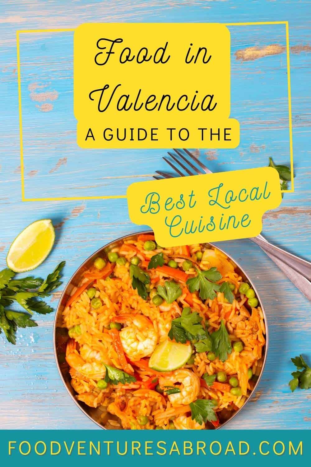 Food in Valencia: A Guide to the Best Local Cuisine - Foodventures Abroad