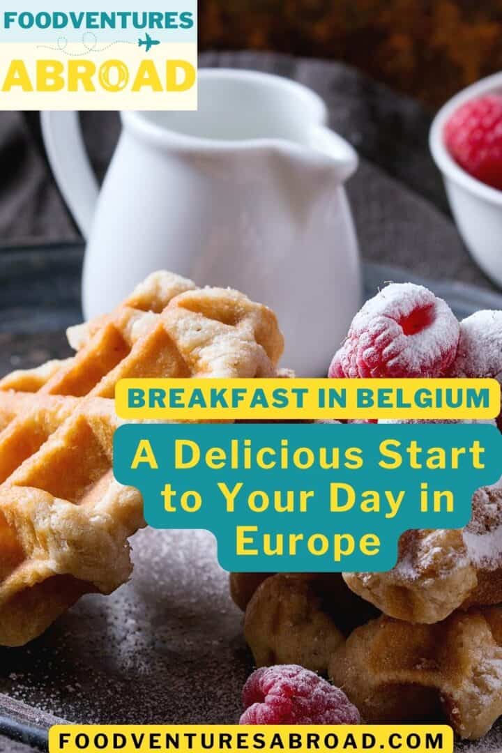 Breakfast in Belgium: A Delicious Start to Your Day in Europe ...