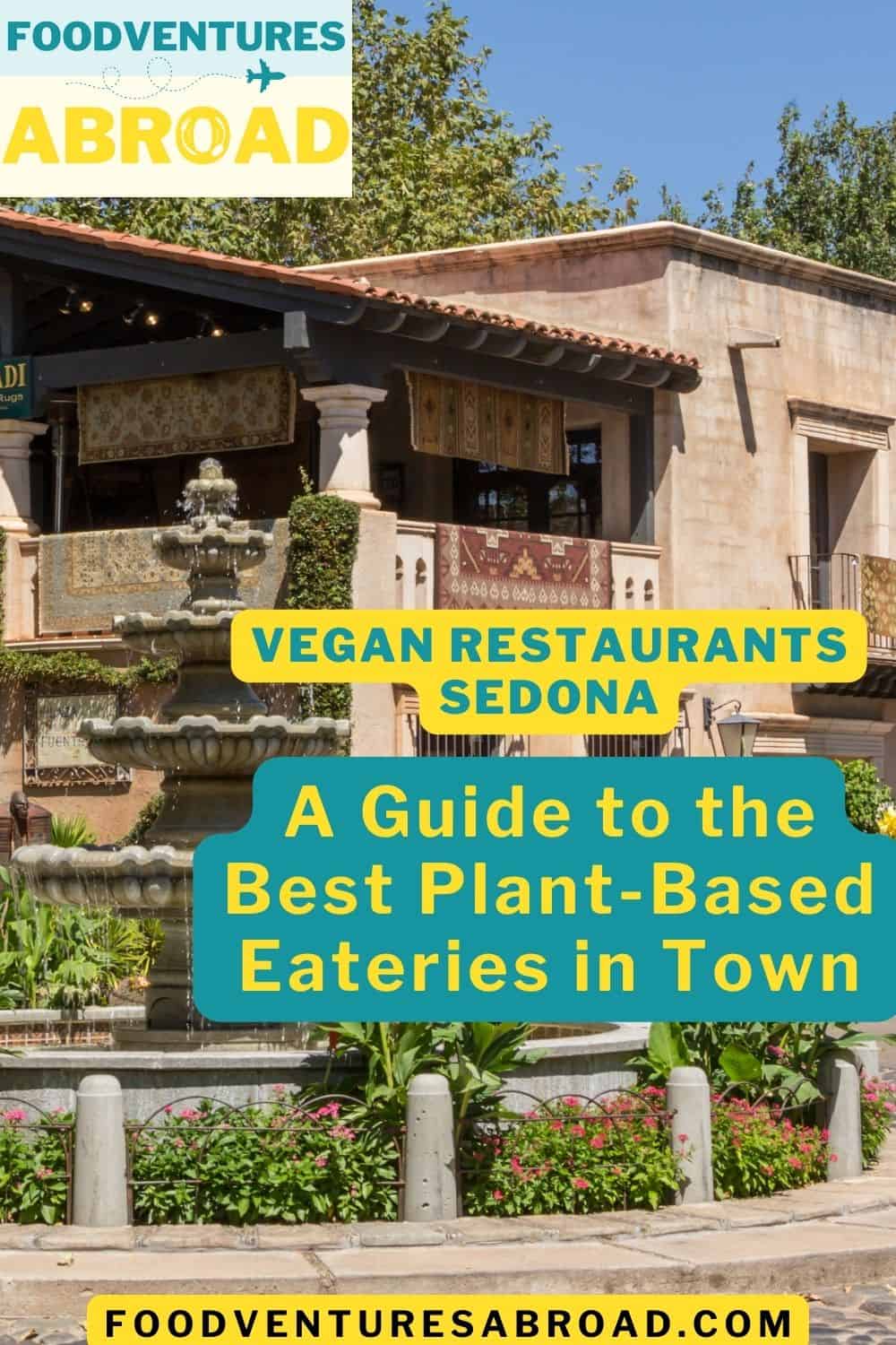 Vegan Restaurants in Sedona: Best Plant-Based Eateries in Town