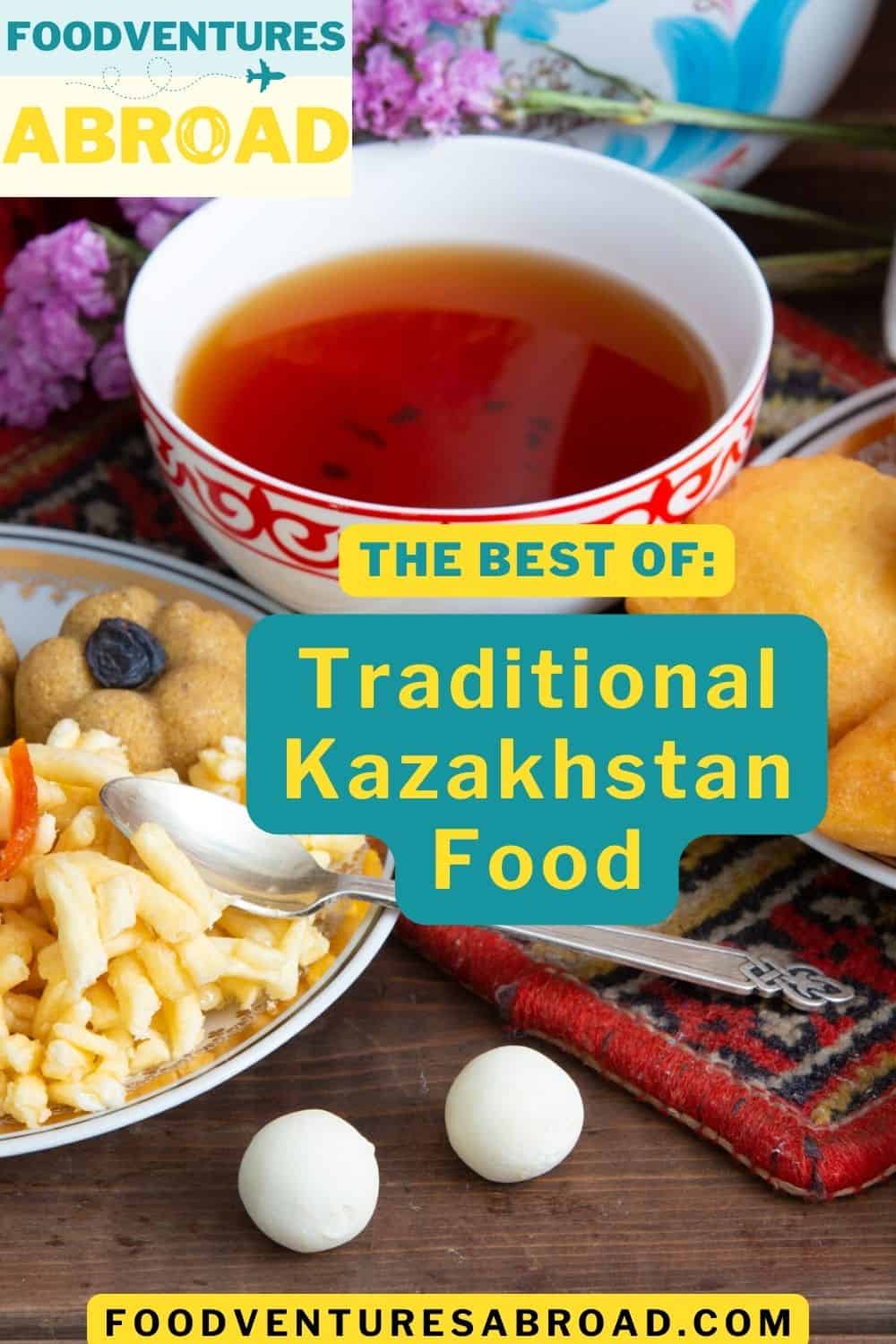 The Best of Traditional Kazakhstan Food - Foodventures Abroad