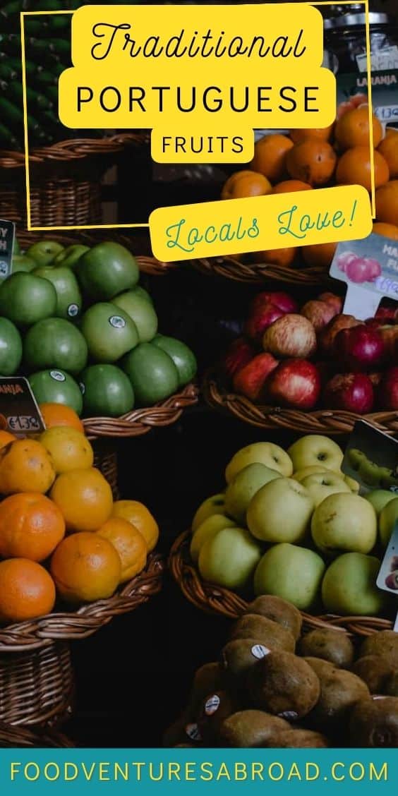 Traditional Portuguese Fruits Locals Love - Foodventures Abroad